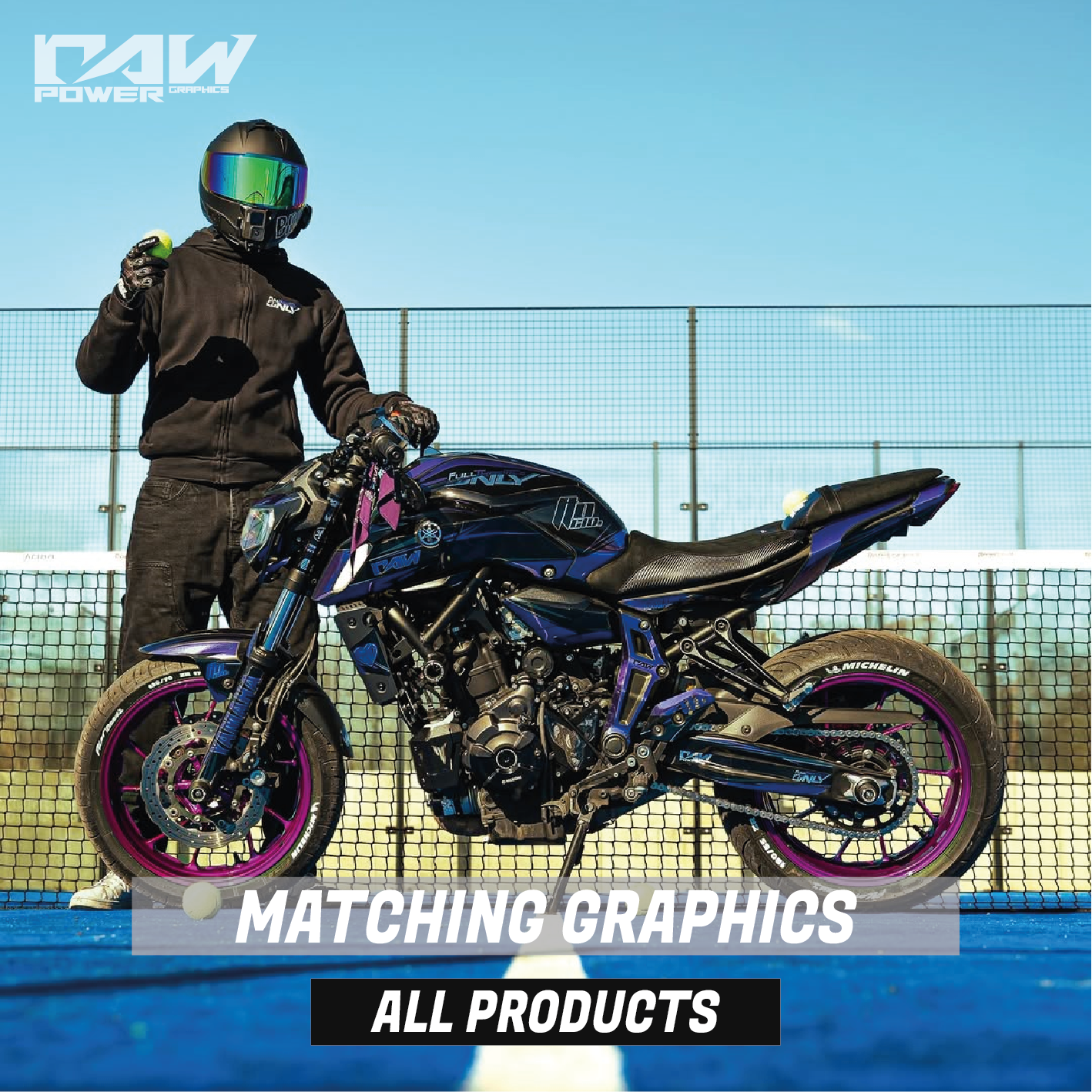 ALL MATCHING GRAPHICS – raw power graphics